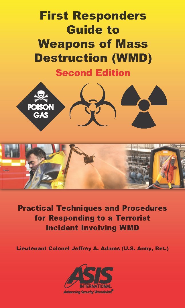 First Responders Guide to Weapons of Mass Destruction {WMD} by Jeffrey ...