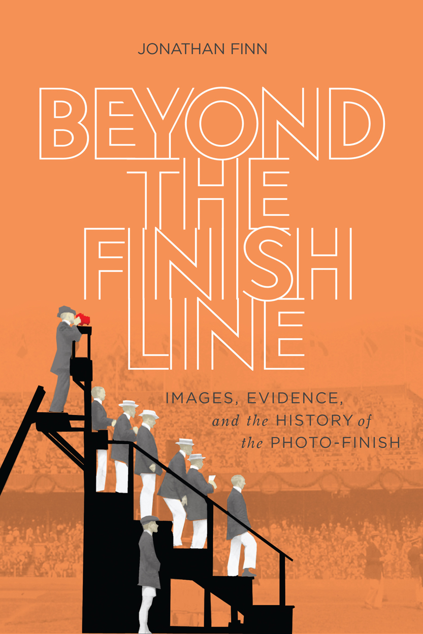 Beyond the Finish Line: Images, Evidence, and the History of the Photo ...