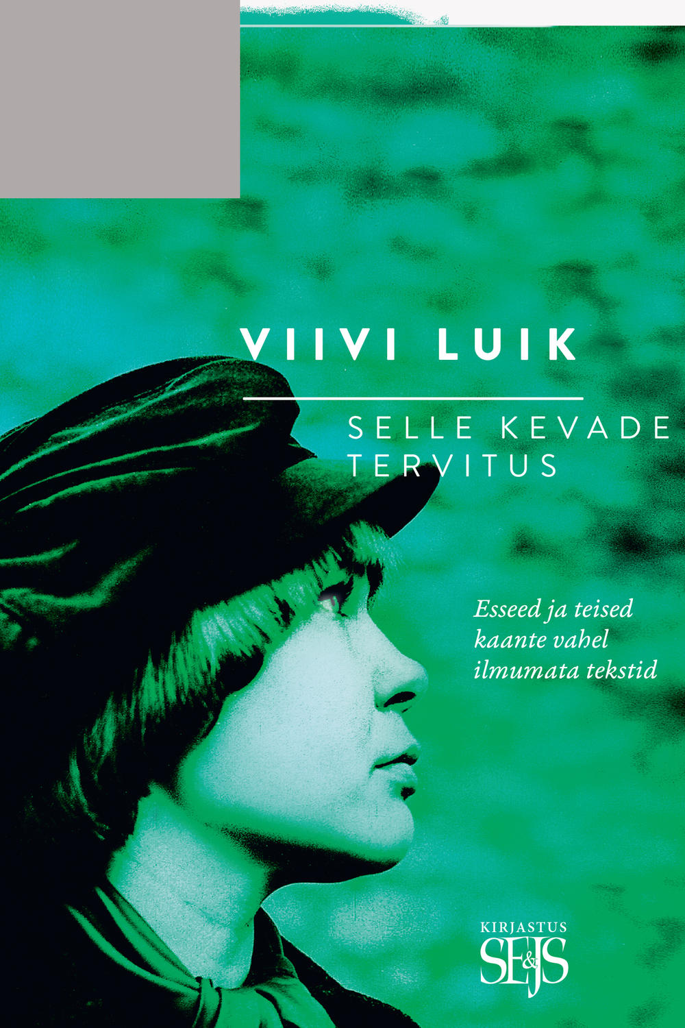 Selle kevade tervitus by Viivi Luik | Goodreads