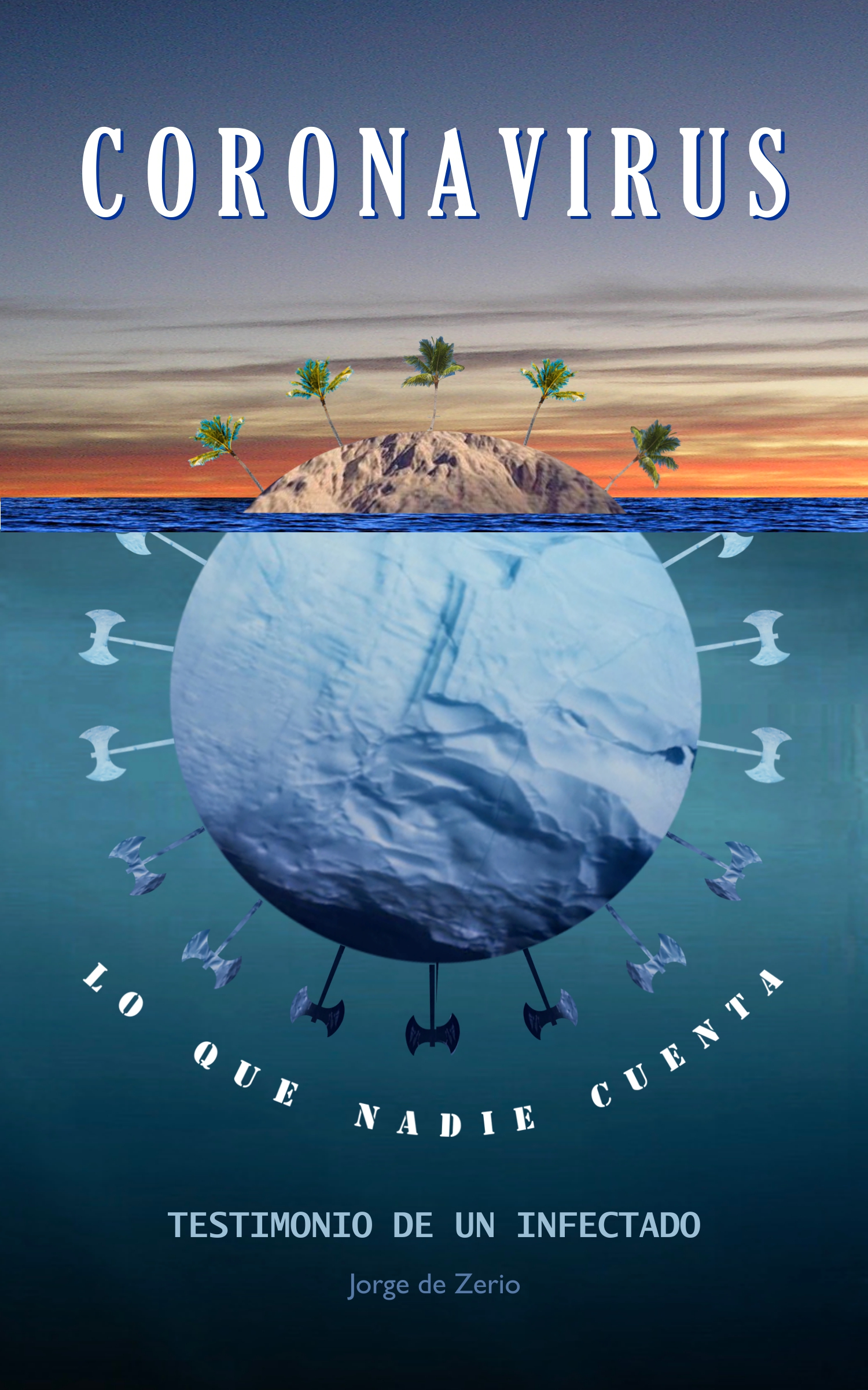 CORONAVIRUS, lo que nadie cuenta by Jorge de Zerio | Goodreads