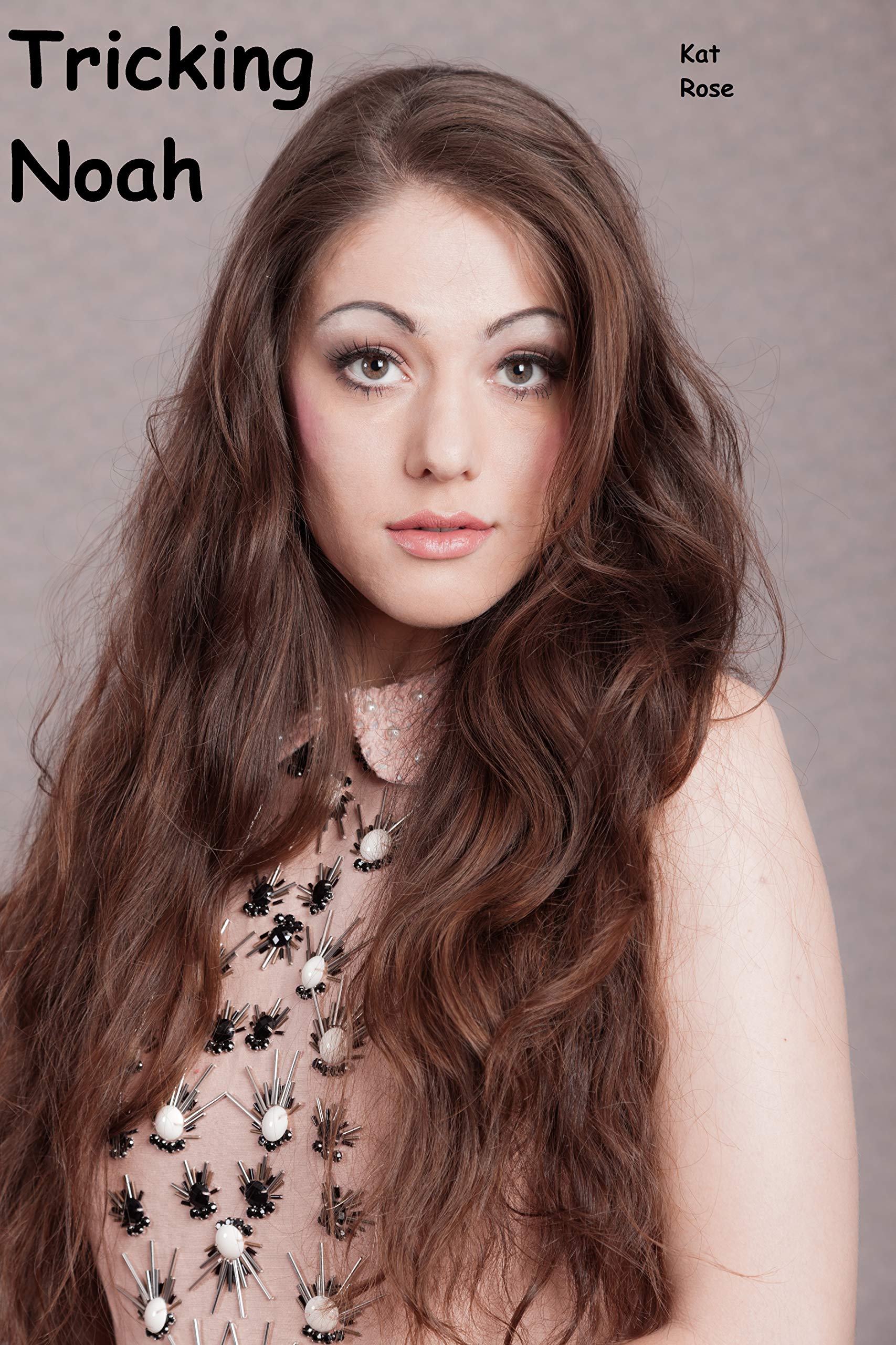 Tricking Noah by Kat Rose | Goodreads