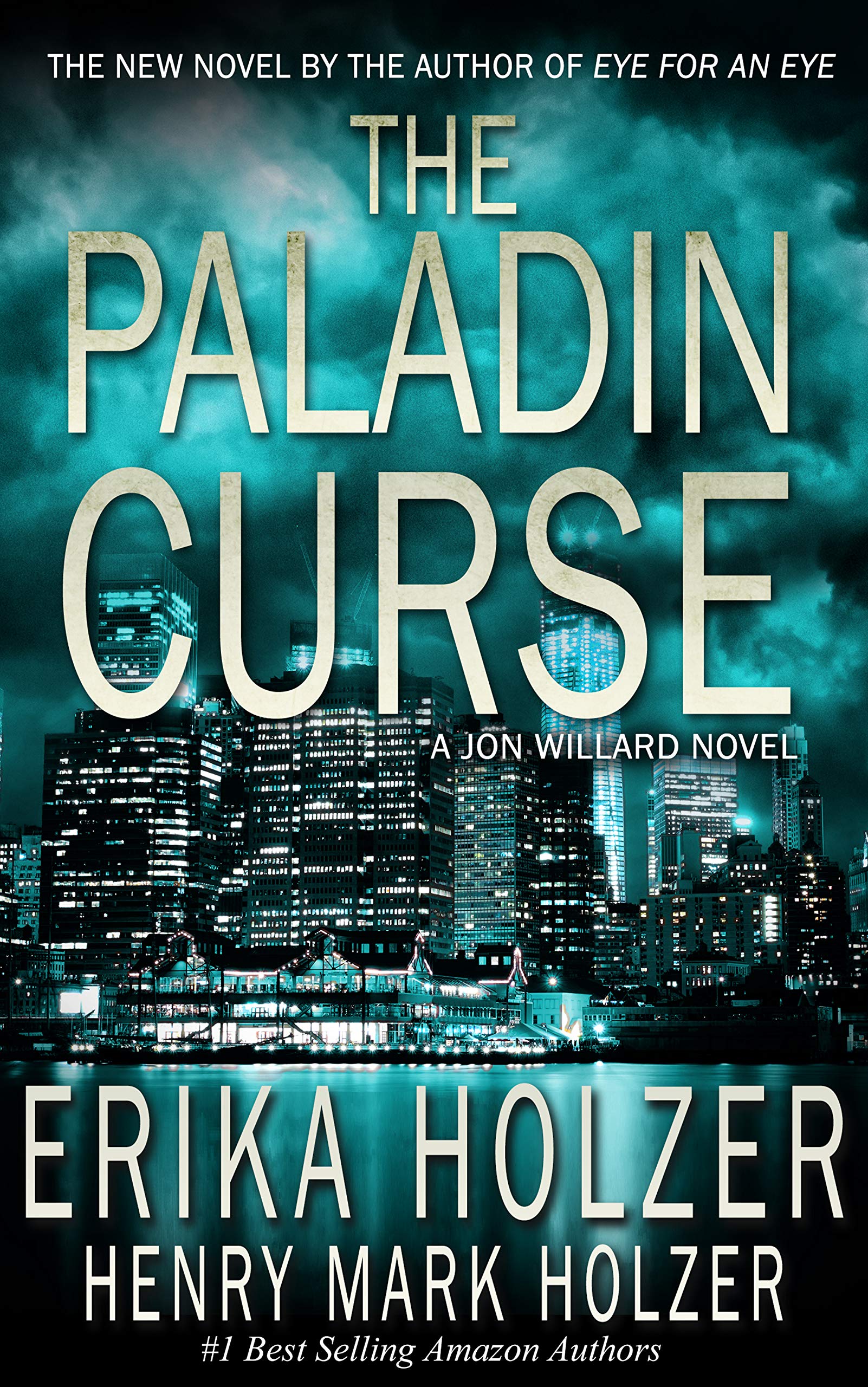 The Paladin Curse: A Jon Willard Novel by Erika Holzer | Goodreads