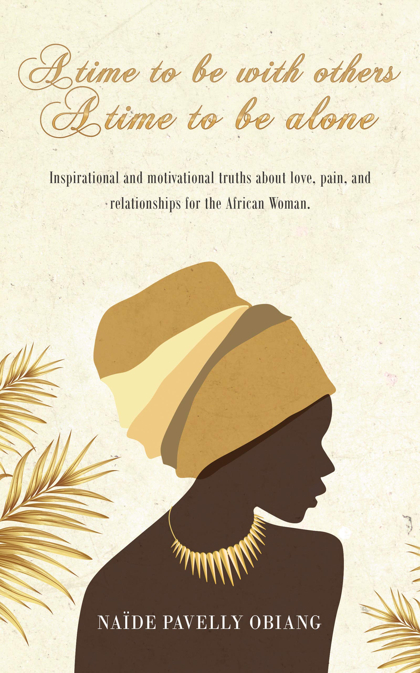 A Time to be with Others. A Time to be Alone: Inspirational and ...