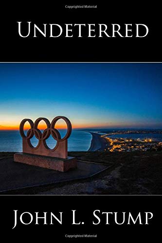 Undeterred by John L Stump | Goodreads