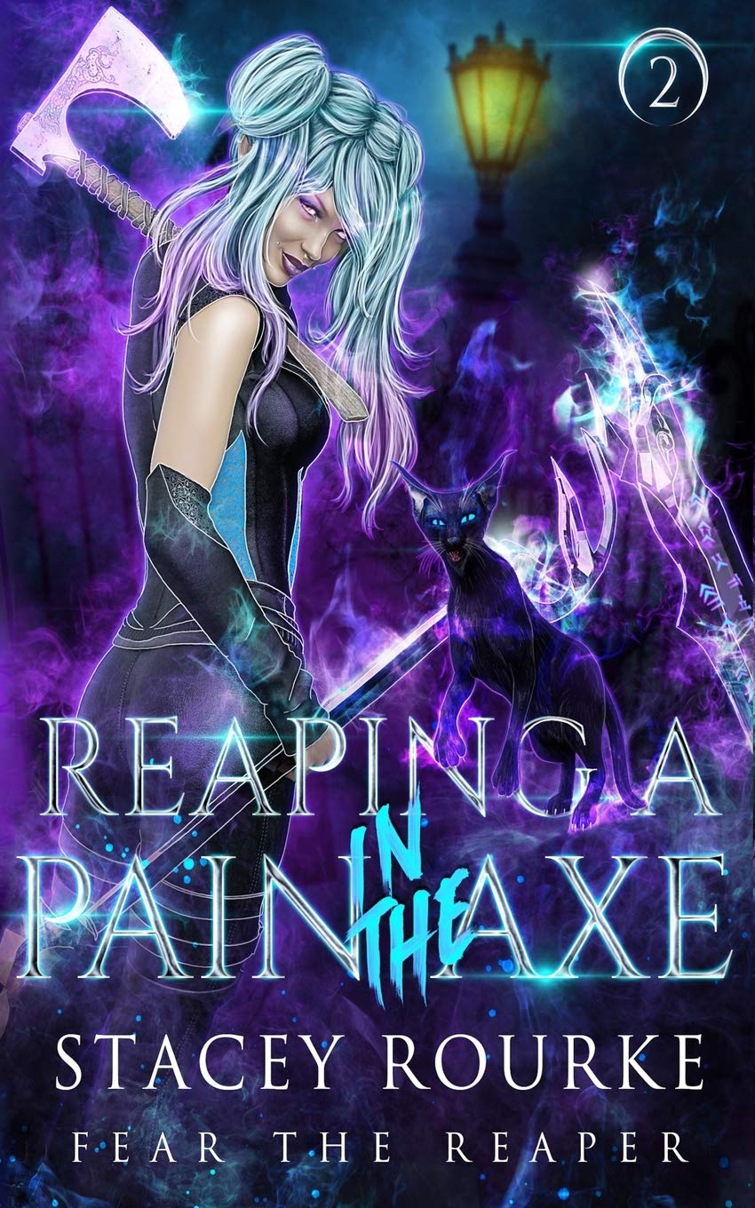 Reaping a Pain in the Axe (Fear the Reaper) by Stacey Rourke | Goodreads