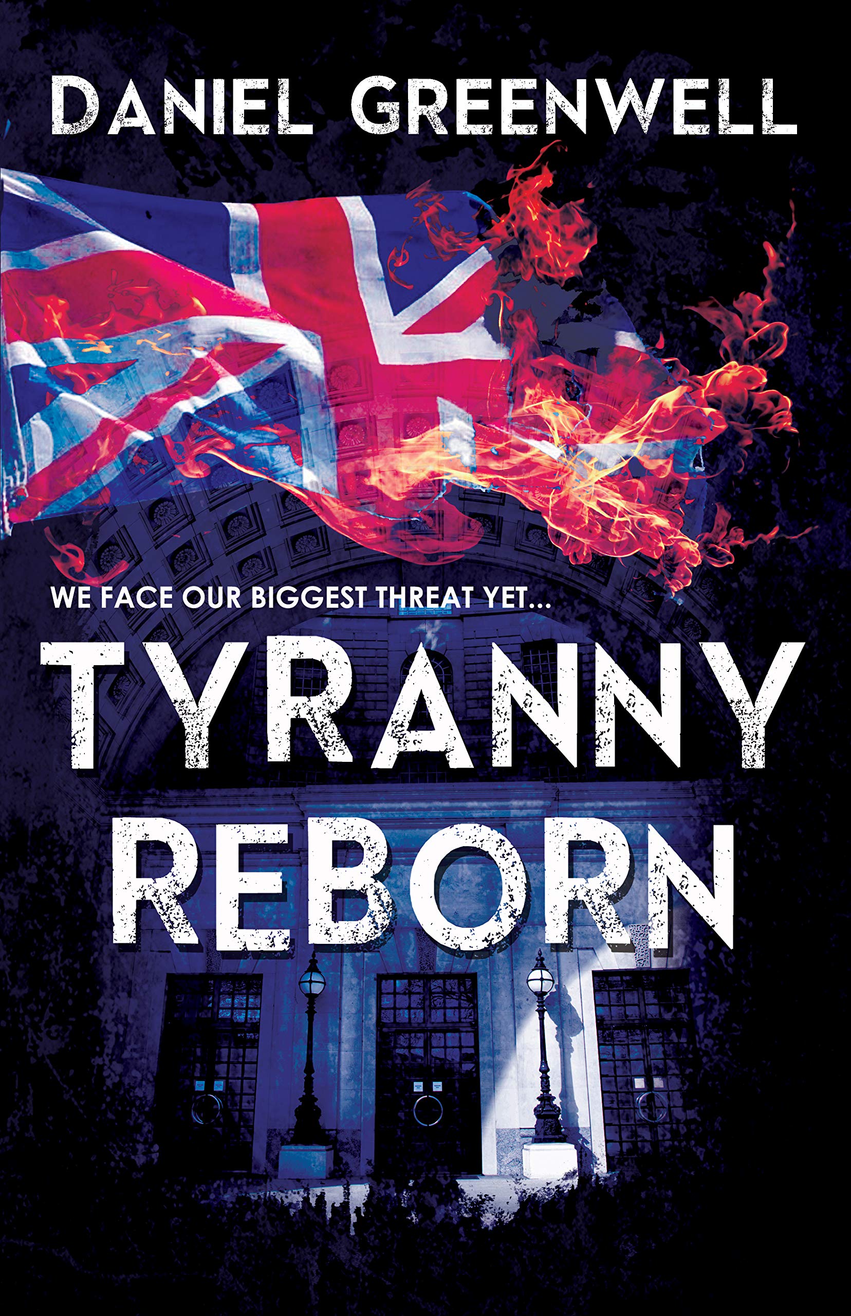 TYRANNY REBORN by Daniel Greenwell | Goodreads