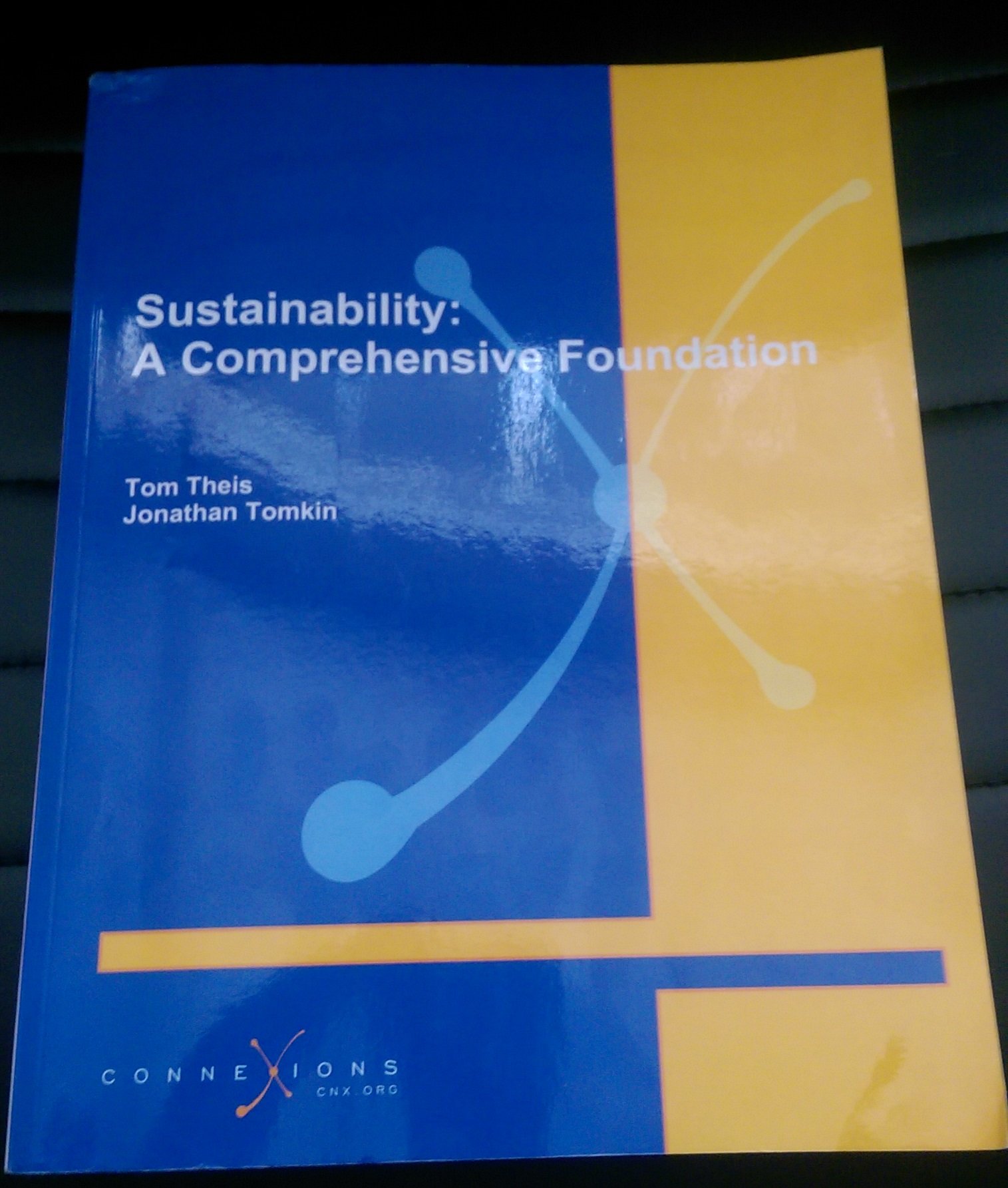 Sustainability: A Comptehensive Foundation by Tom Theis and Jonathan ...