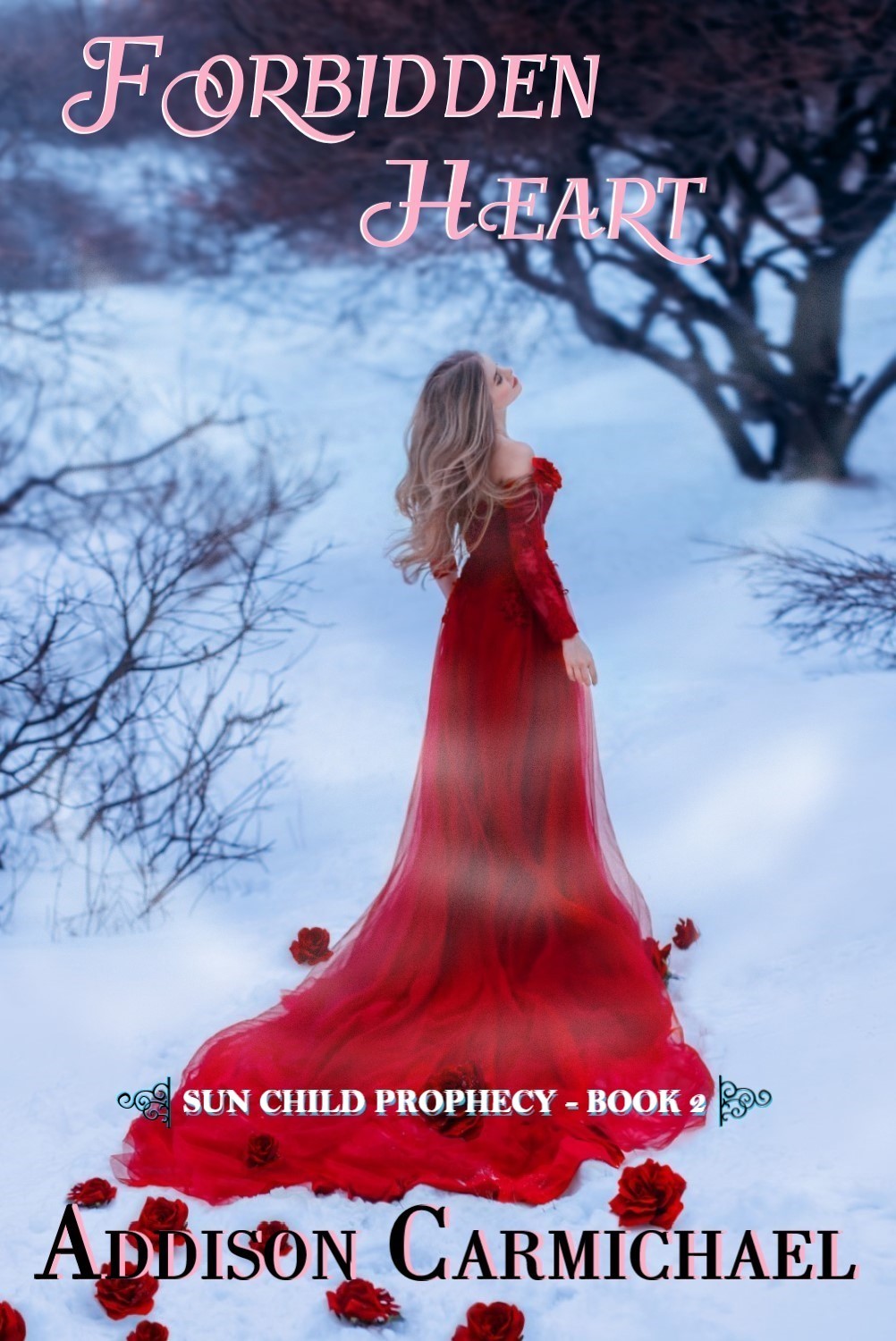 Forbidden Heart (Sun Child Prophecy, #2) by Addison Carmichael | Goodreads