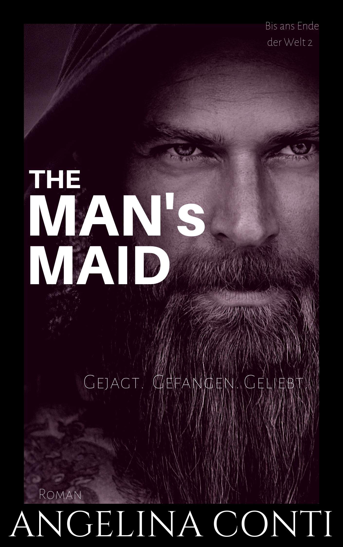 THE MAN'S MAID - Gejagt. Gefangen. Geliebt. by Angelina Conti | Goodreads