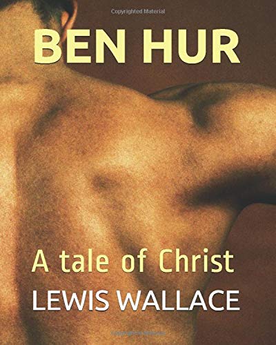 Ben Hur: A tale of Christ by Lew Wallace | Goodreads