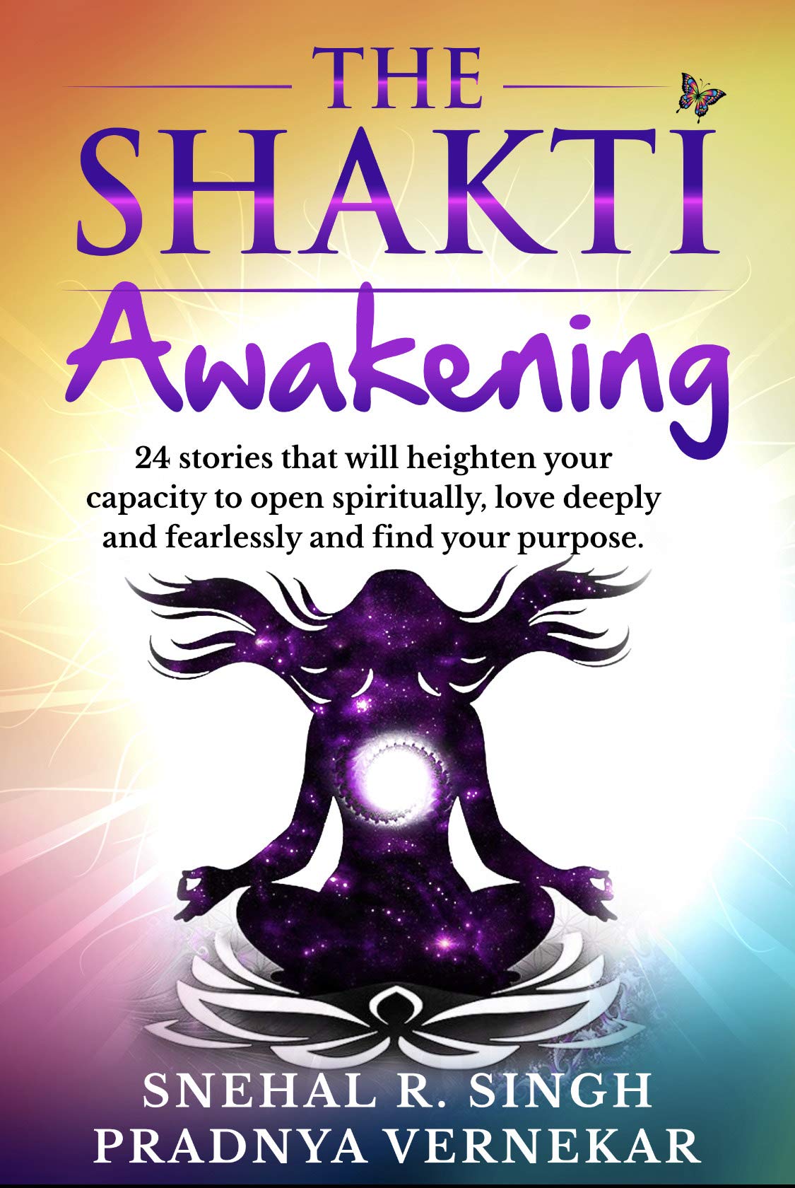 The Shakti Awakening: 24 stories that will heighten your capacity to ...