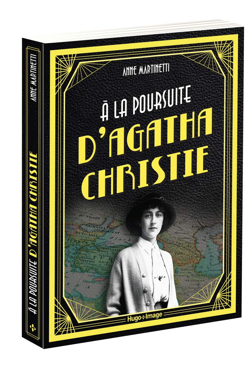 A la poursuite d'Agatha Christie by Anne Martinetti | Goodreads