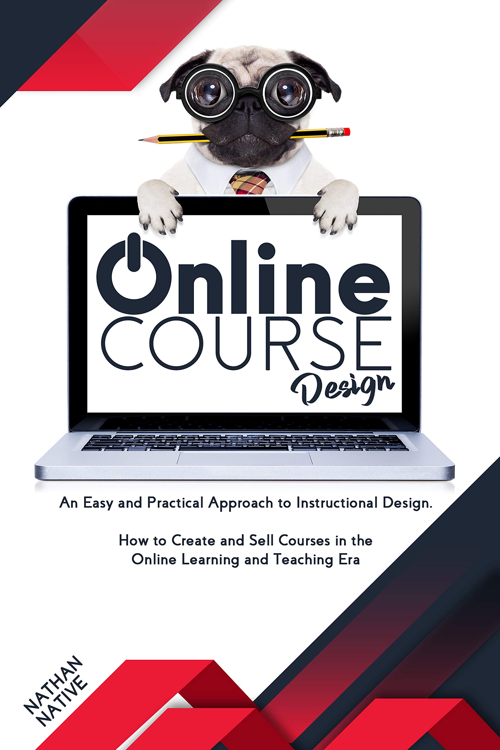 ONLINE COURSE DESIGN: An Easy And Practical Approach To Instructional ...