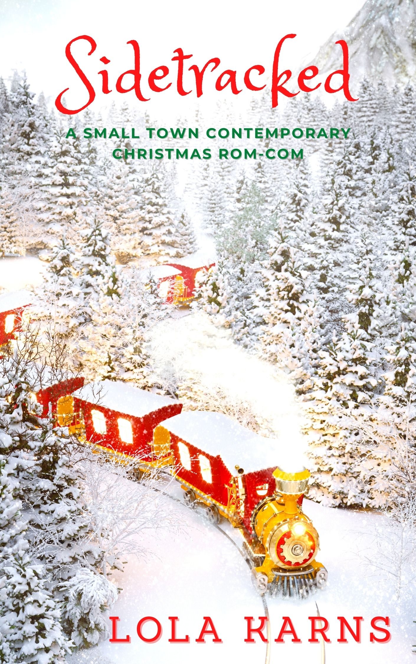 Sidetracked: A Small Town Contemporary Christmas Rom-Com by Lola Karns ...