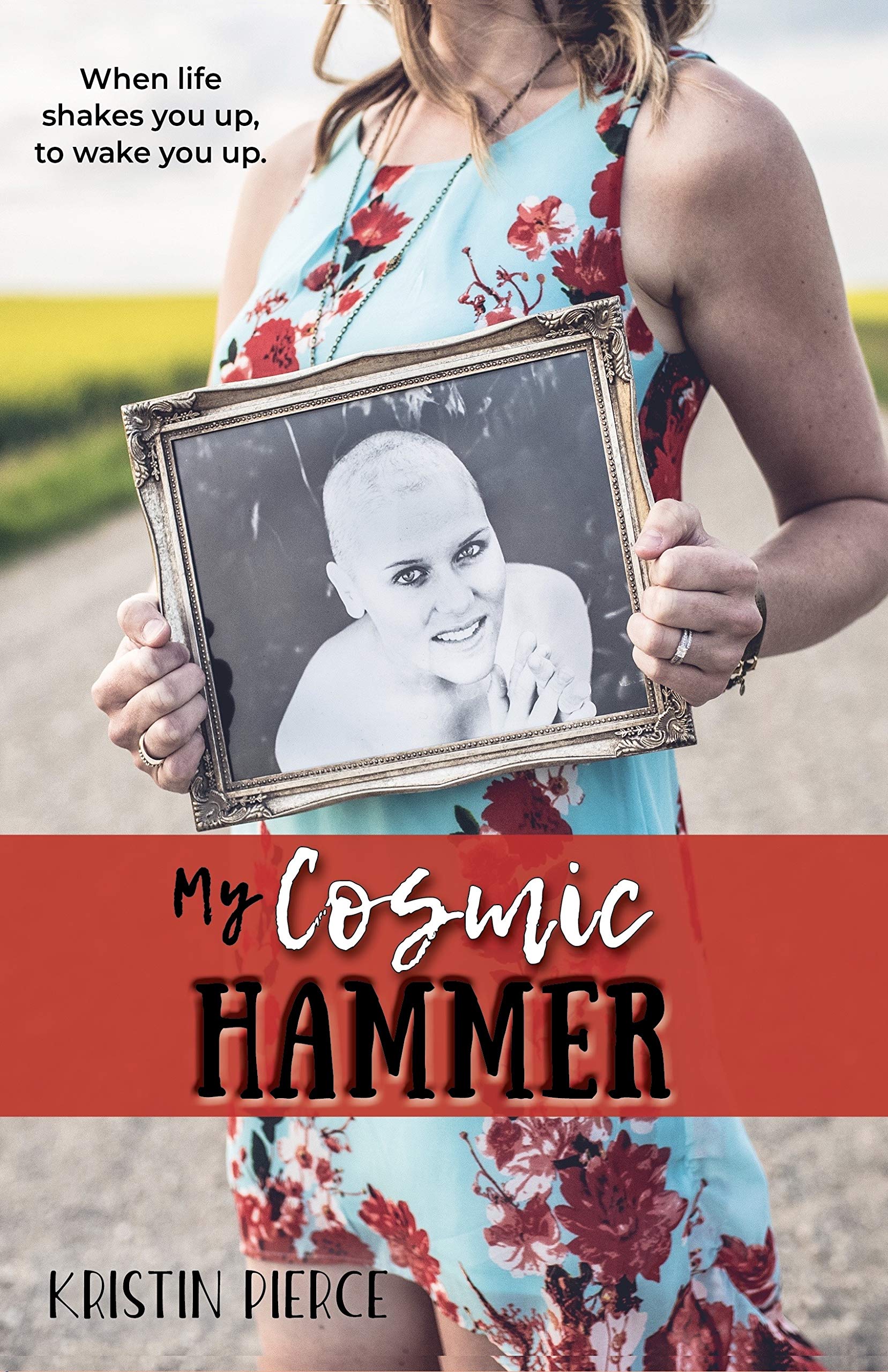 My Cosmic Hammer: When Life Shakes You Up to Wake You Up by Kristin ...