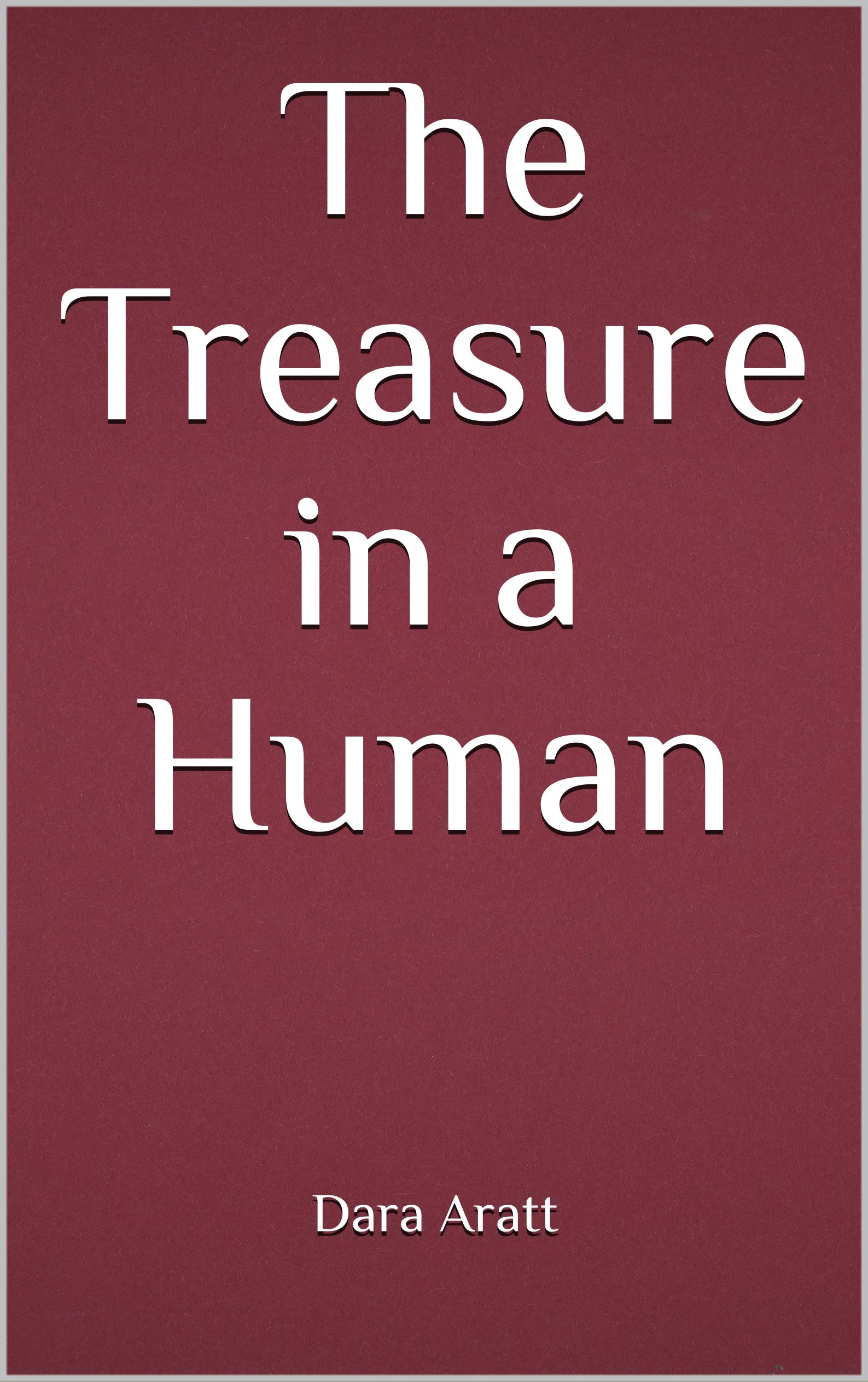 The Treasure in a Human (The Hope series) by Dara Aratt | Goodreads