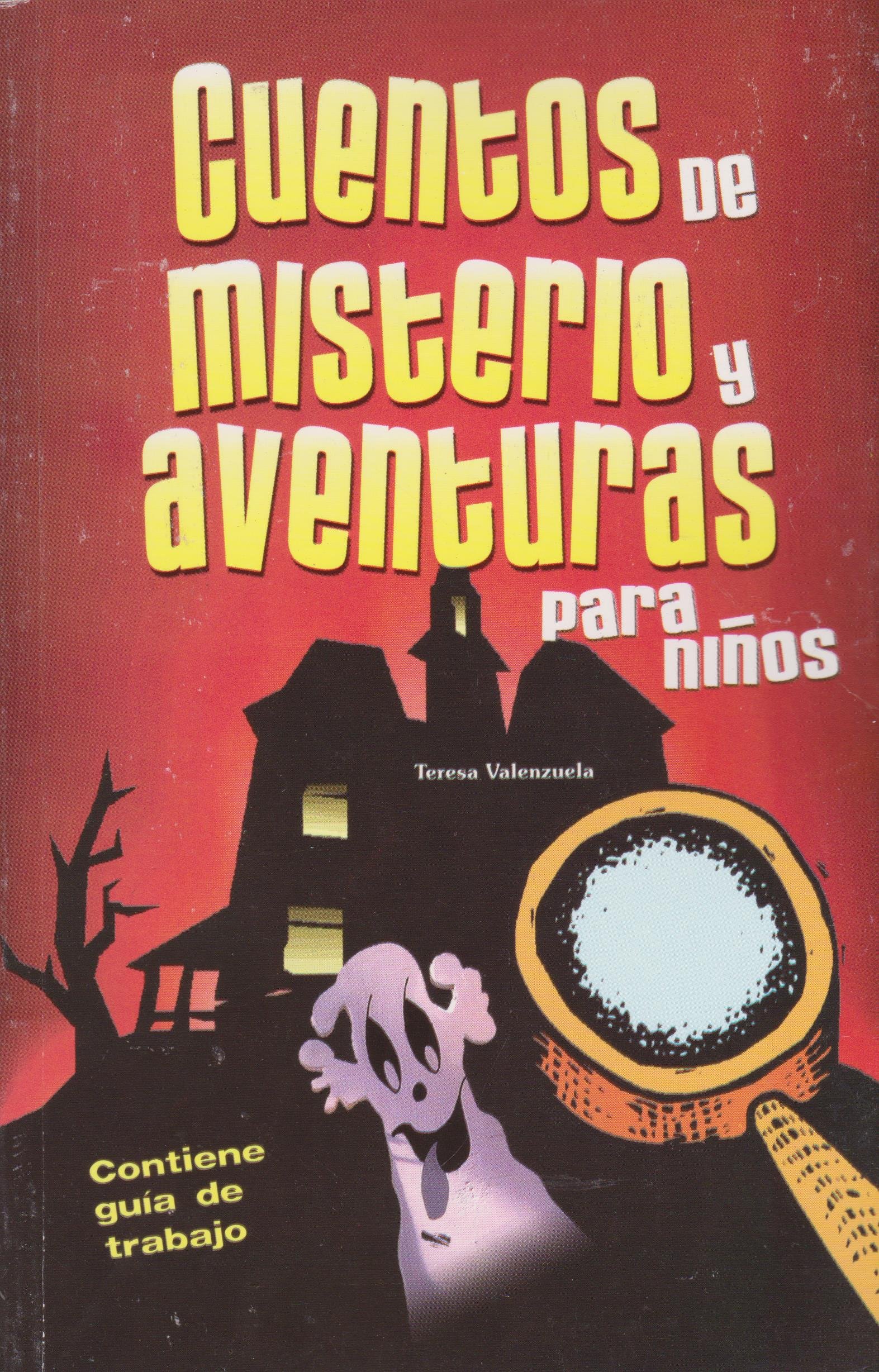 Cuentos de misterio y aventuras para ninos. by Teresa Valenzuela ...