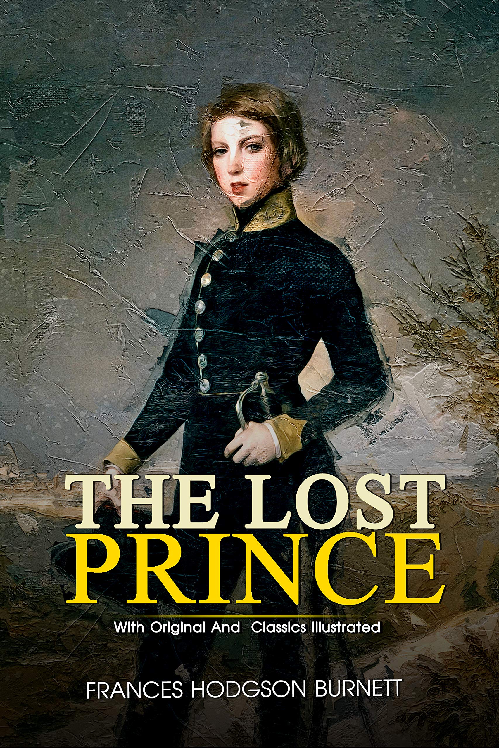 The Lost Prince: ( illustrated ) Original Classic Novel, Unabridged ...