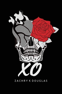 Xo by Zachry K. Douglas | Goodreads