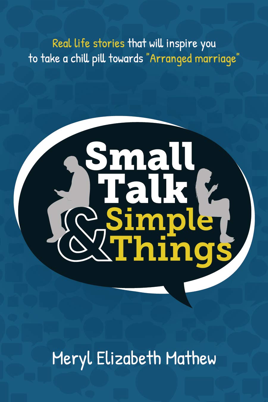 Small Talk and Simple Things : Real Life Stories that will inspire you ...