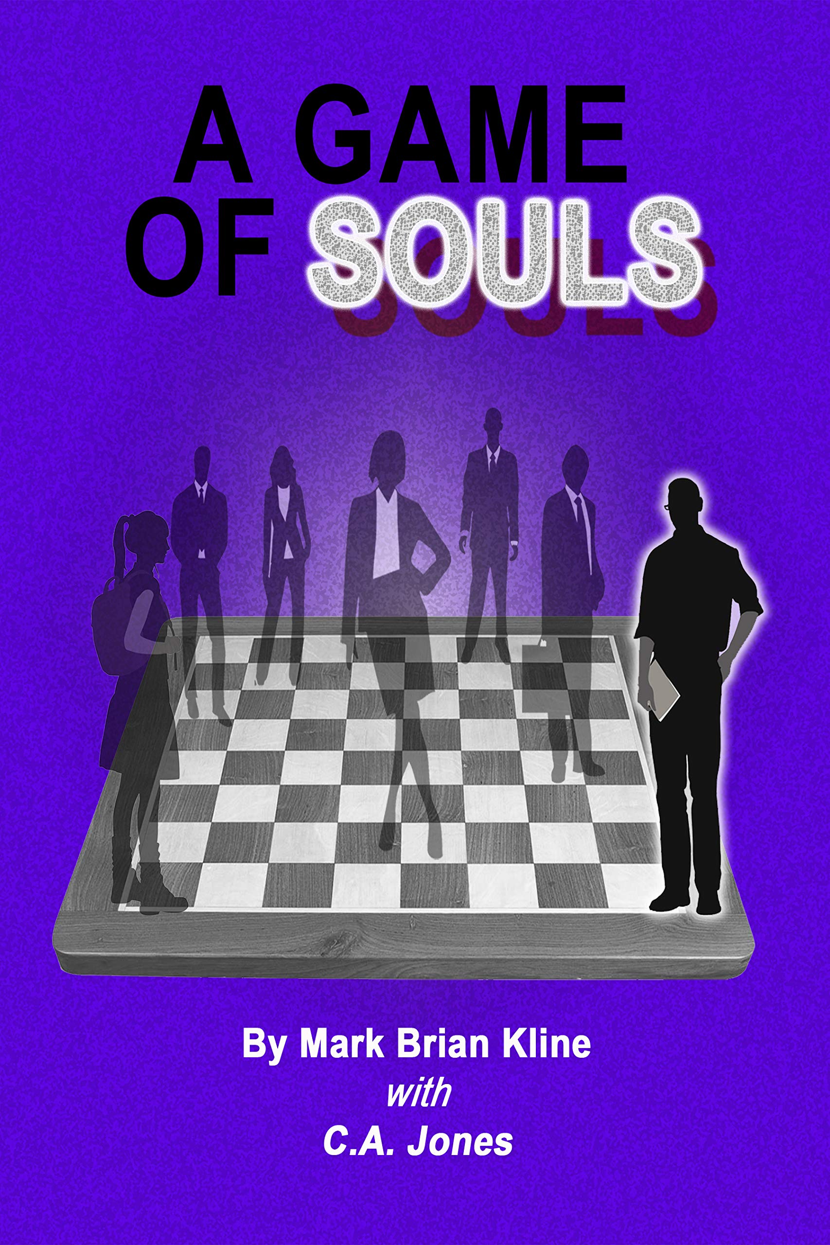 A Game of Souls: One man’s struggle with love, danger and the ...