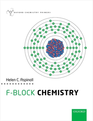 f-Block Chemistry (Oxford Chemistry Primers) by Helen C. Aspinall ...