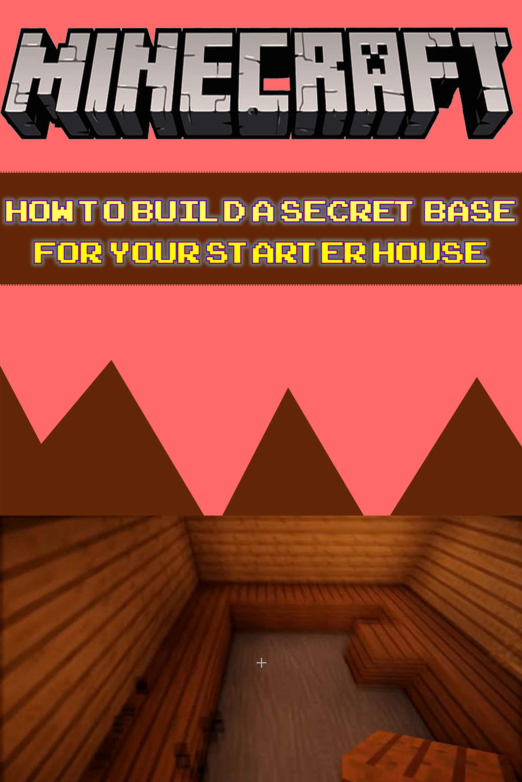 Minecraft How to Build a Secret Base for Your Starter House: Starter ...