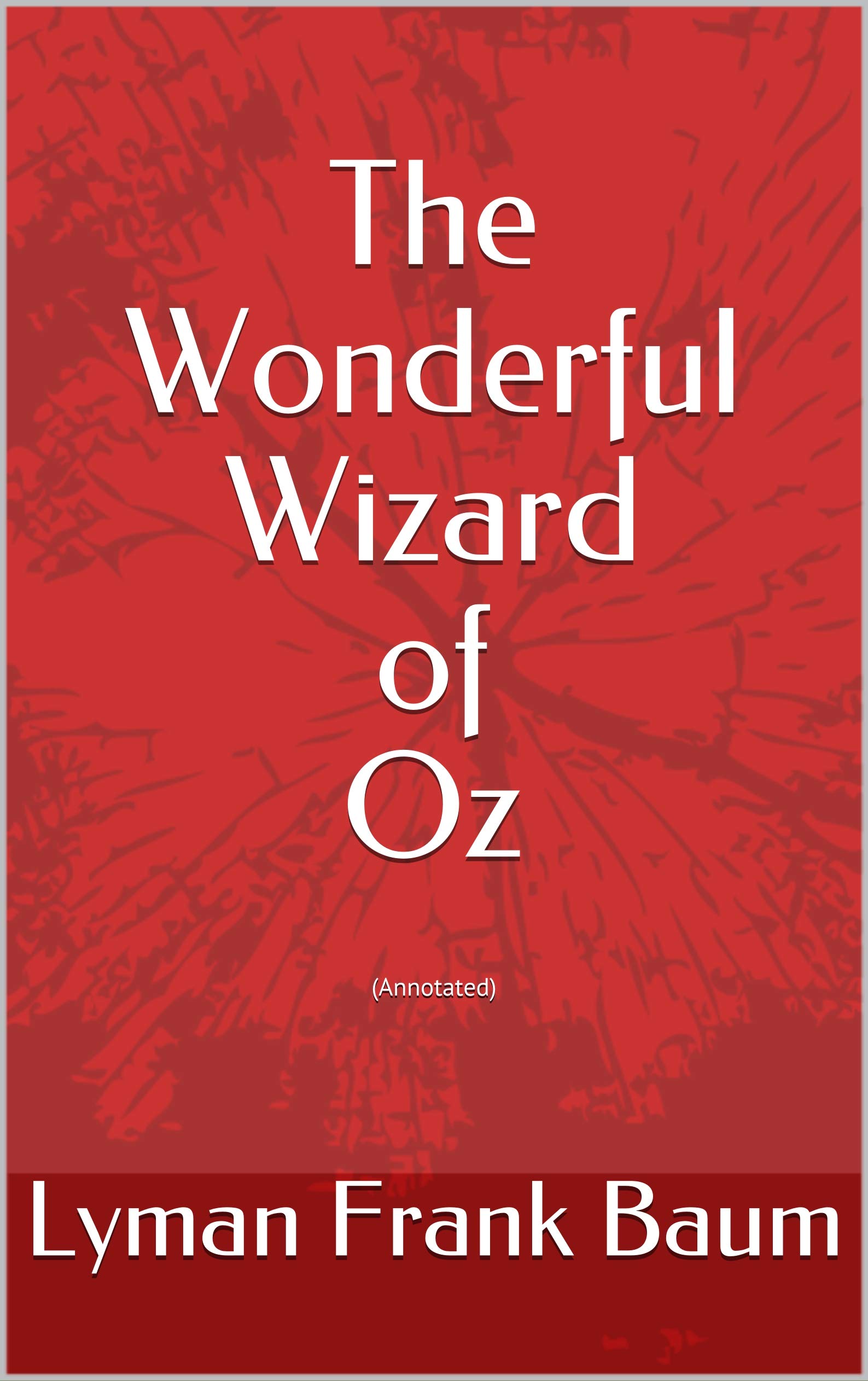 The Wonderful Wizard of Oz by L. Frank Baum | Goodreads