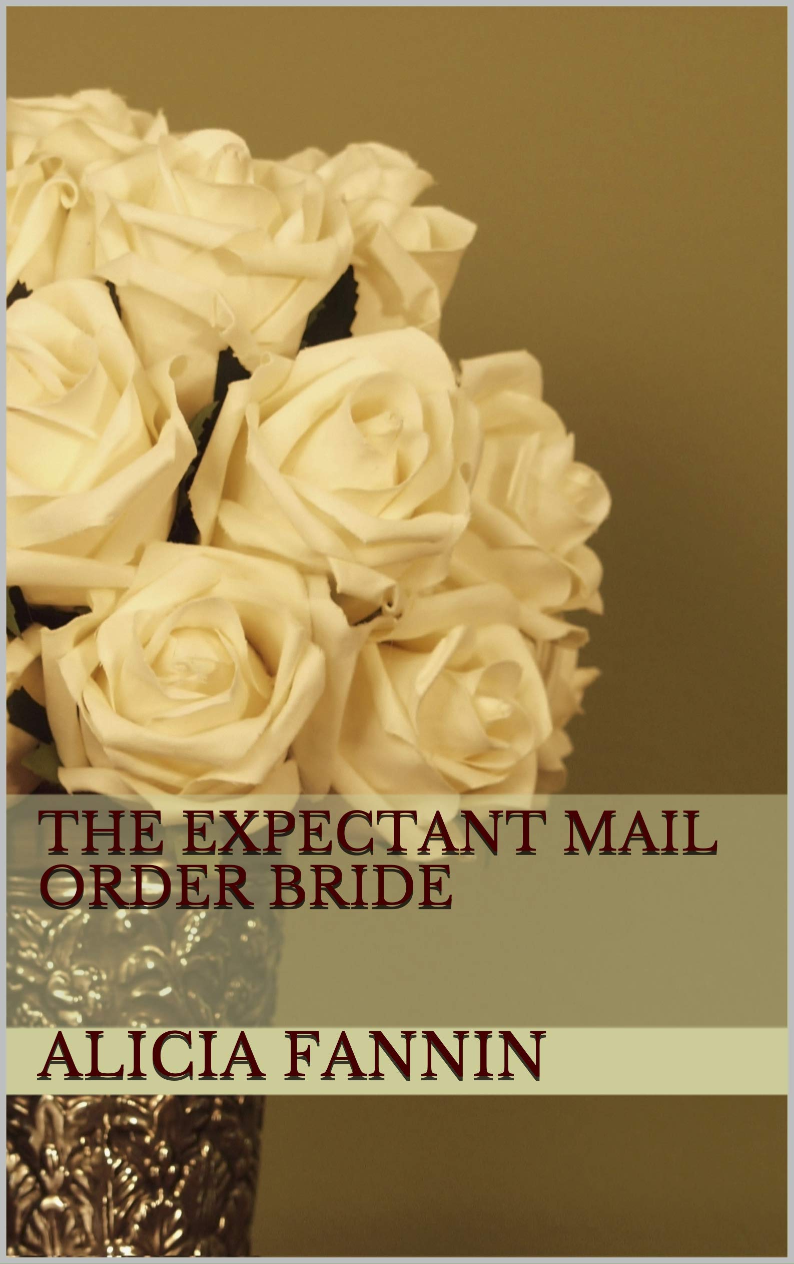 The Expectant Mail Order Bride by Alicia Fannin | Goodreads