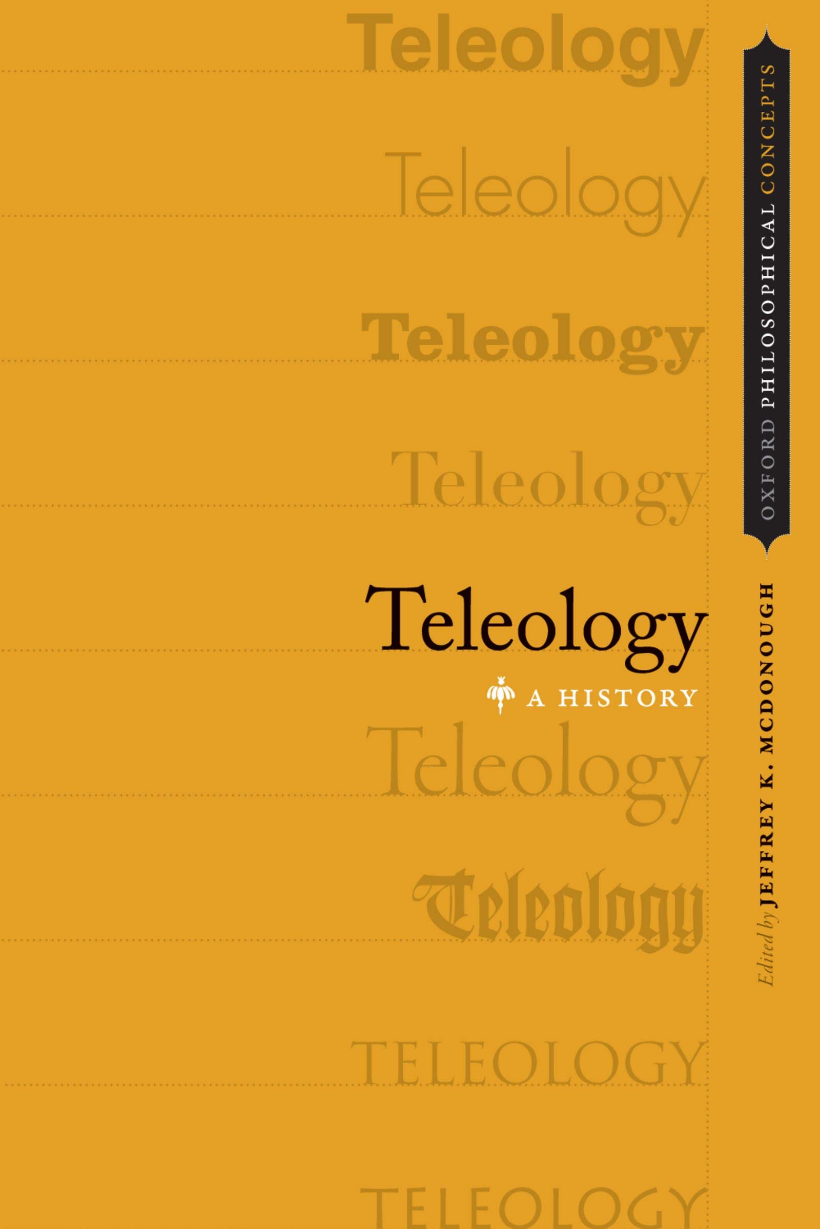 Teleology: A History by Jeffrey K. McDonough | Goodreads