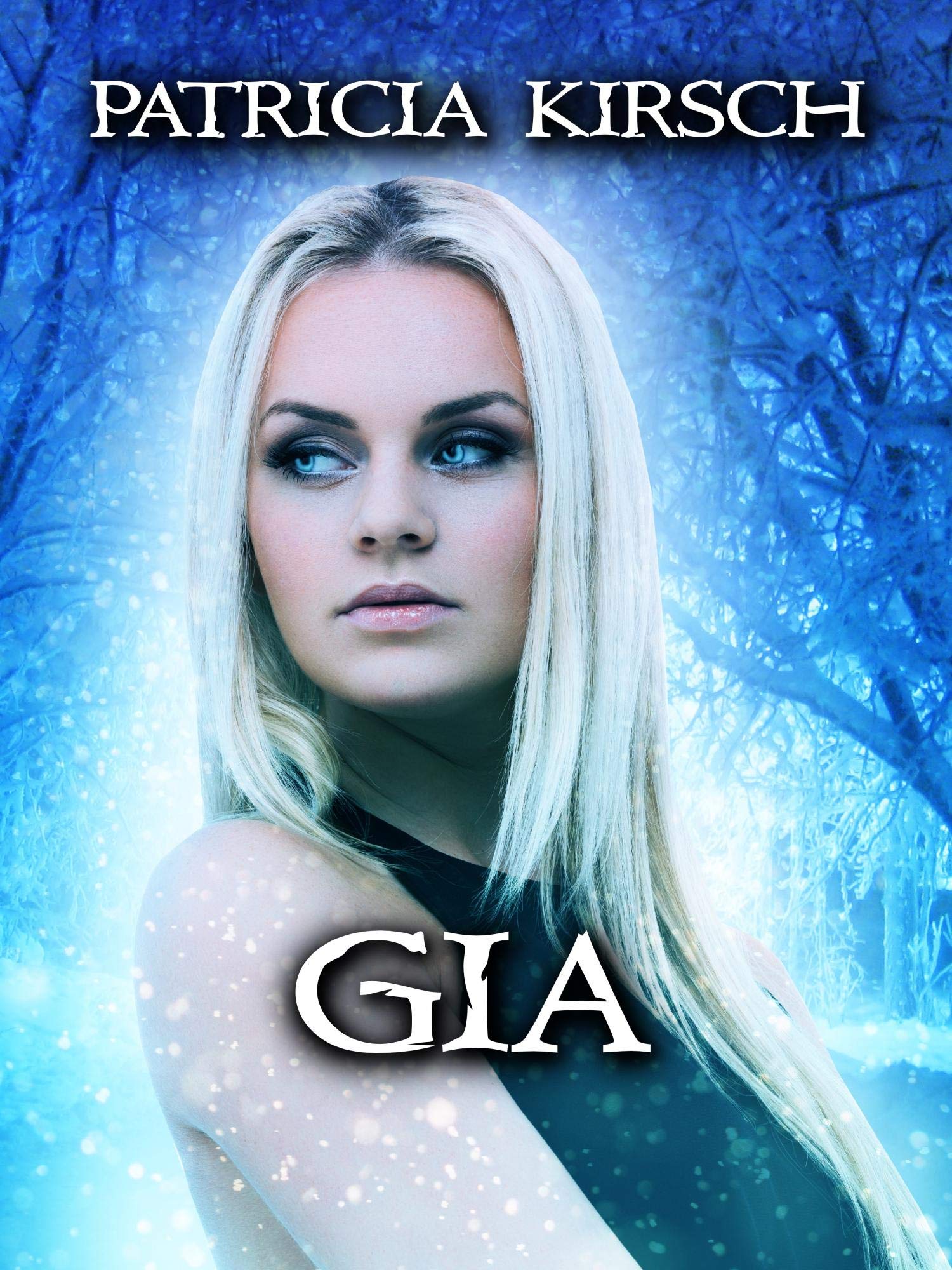 Gia by Patricia Kirsch | Goodreads