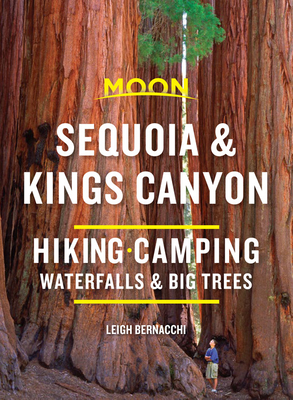 Moon Sequoia & Kings Canyon: Hiking, Camping, Waterfalls & Big Trees by ...