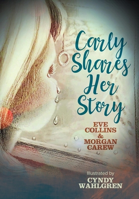 Carly Shares Her Story by Eve Collins | Goodreads
