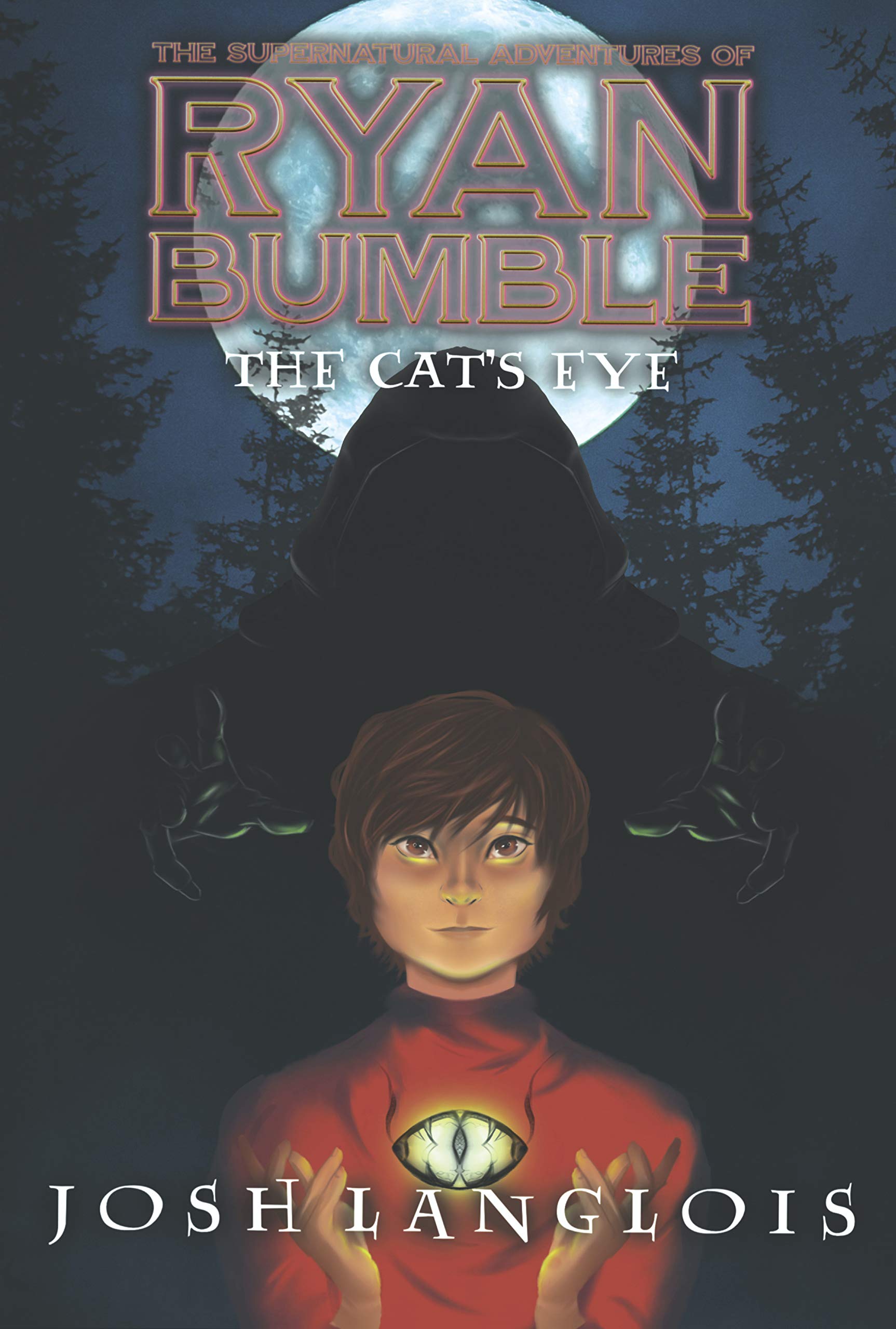 The Supernatural Adventures of Ryan Bumble: The Cat's Eye by Josh ...