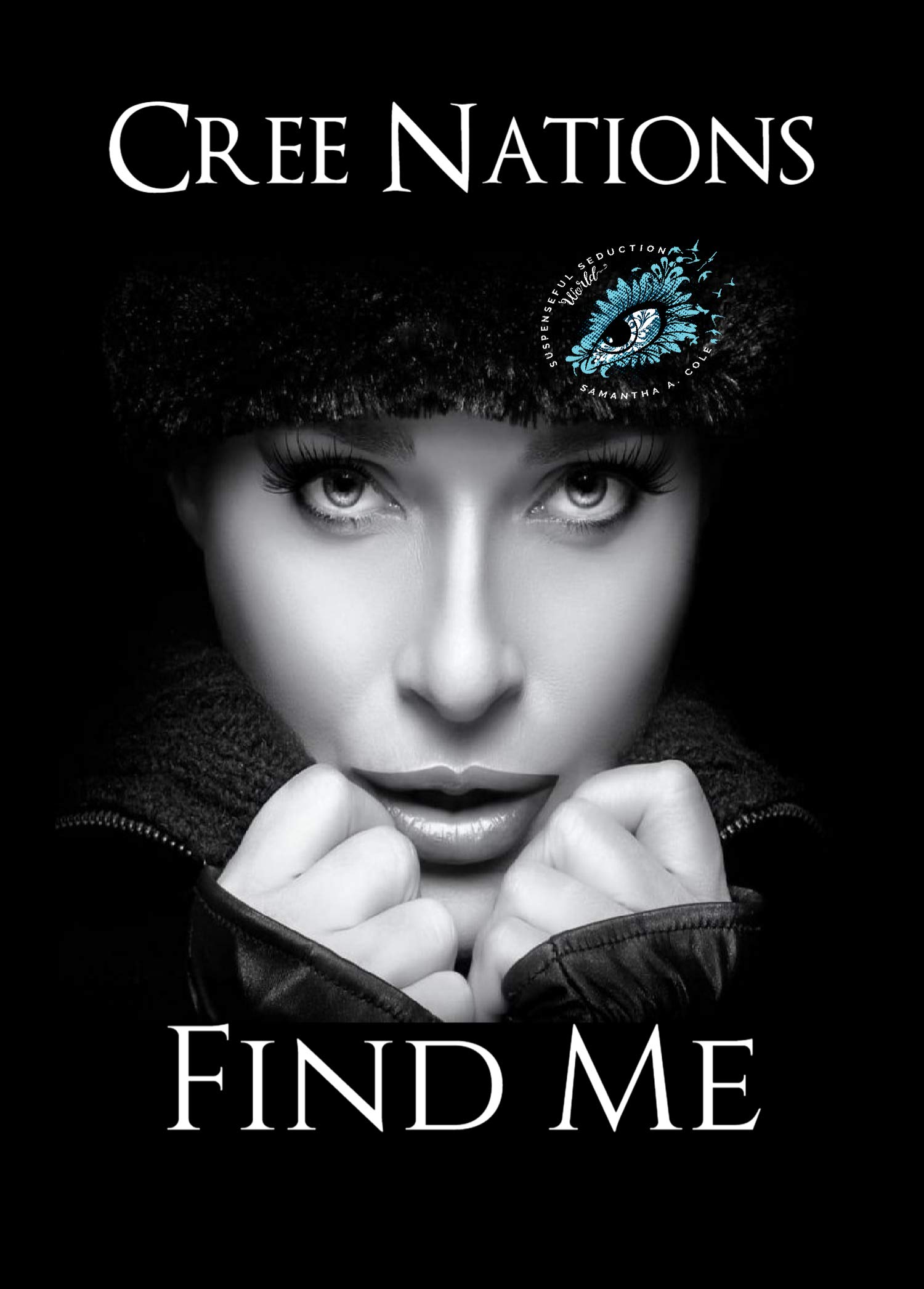 Find Me (Suspenseful Seduction World) by Cree Nations | Goodreads