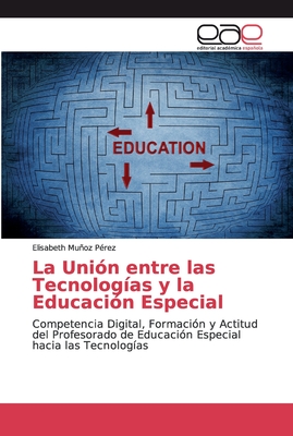 La Uni n entre las Tecnolog as y la Educaci n Especial by Elisabeth Mu oz P rez | Goodreads