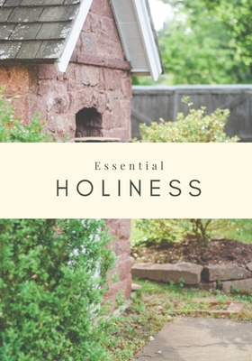 Essential Holiness by Elizabeth Foss | Goodreads