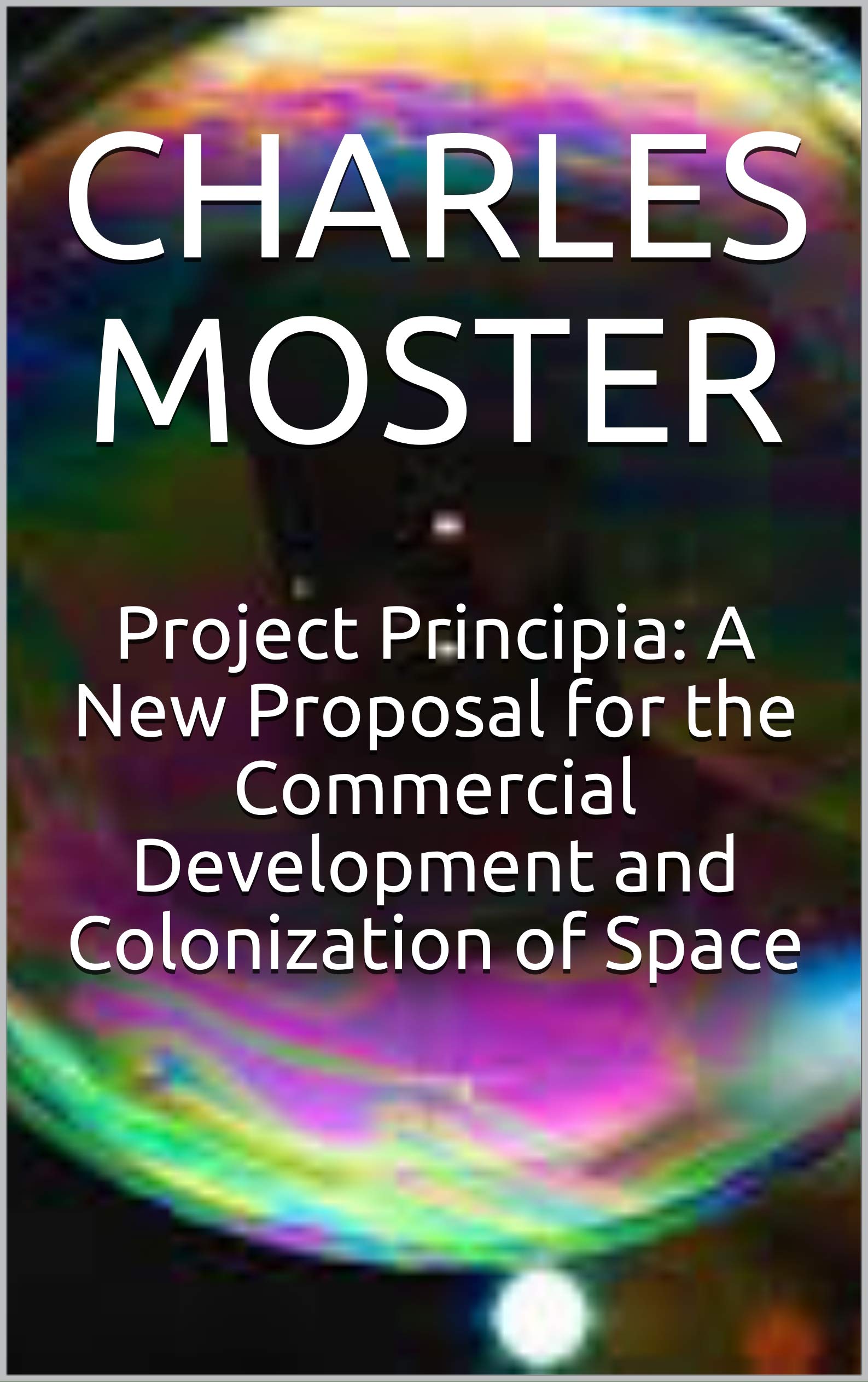 Project Principia: A New Proposal for the Commercial Development and ...