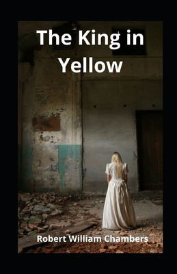 The King in Yellow illustrated by Robert W. Chambers | Goodreads