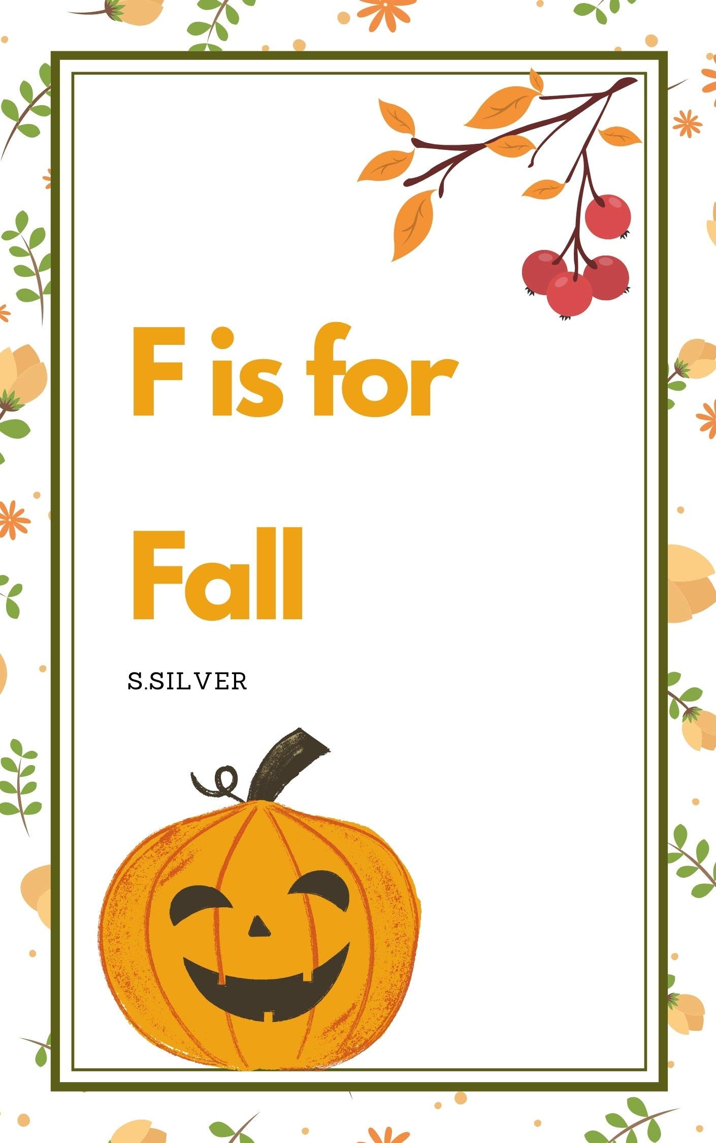 F is for Fall by Sionna Silver | Goodreads