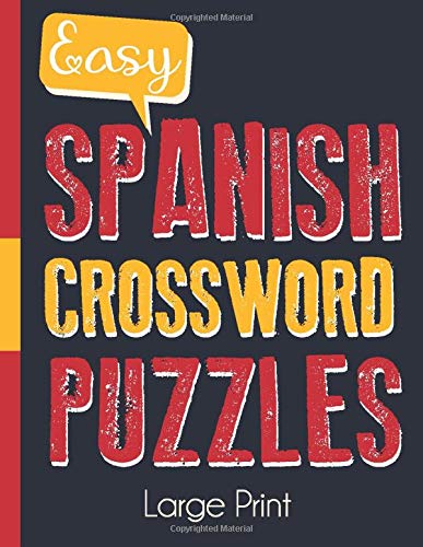 Easy Spanish Crossword Puzzles Large Print: Spanish Activity Book for ...