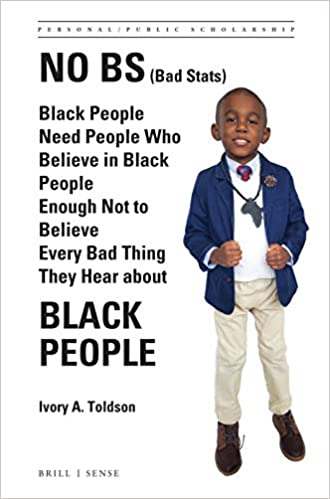 No BS (Bad Stats): Black People Need People Who Believe in Black People ...
