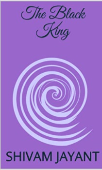 The Black King by Shivam Jayant | Goodreads