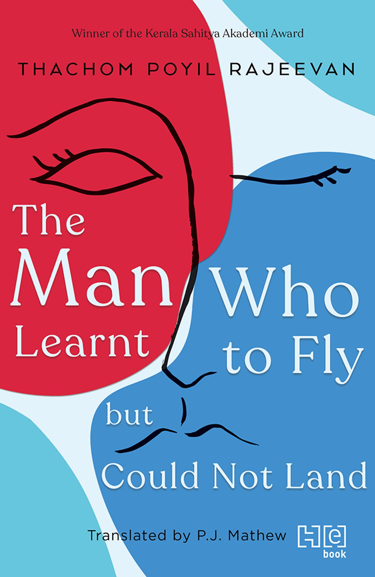 The Man Who Learnt to Fly but Could Not Land by T.P. Rajeevan | Goodreads