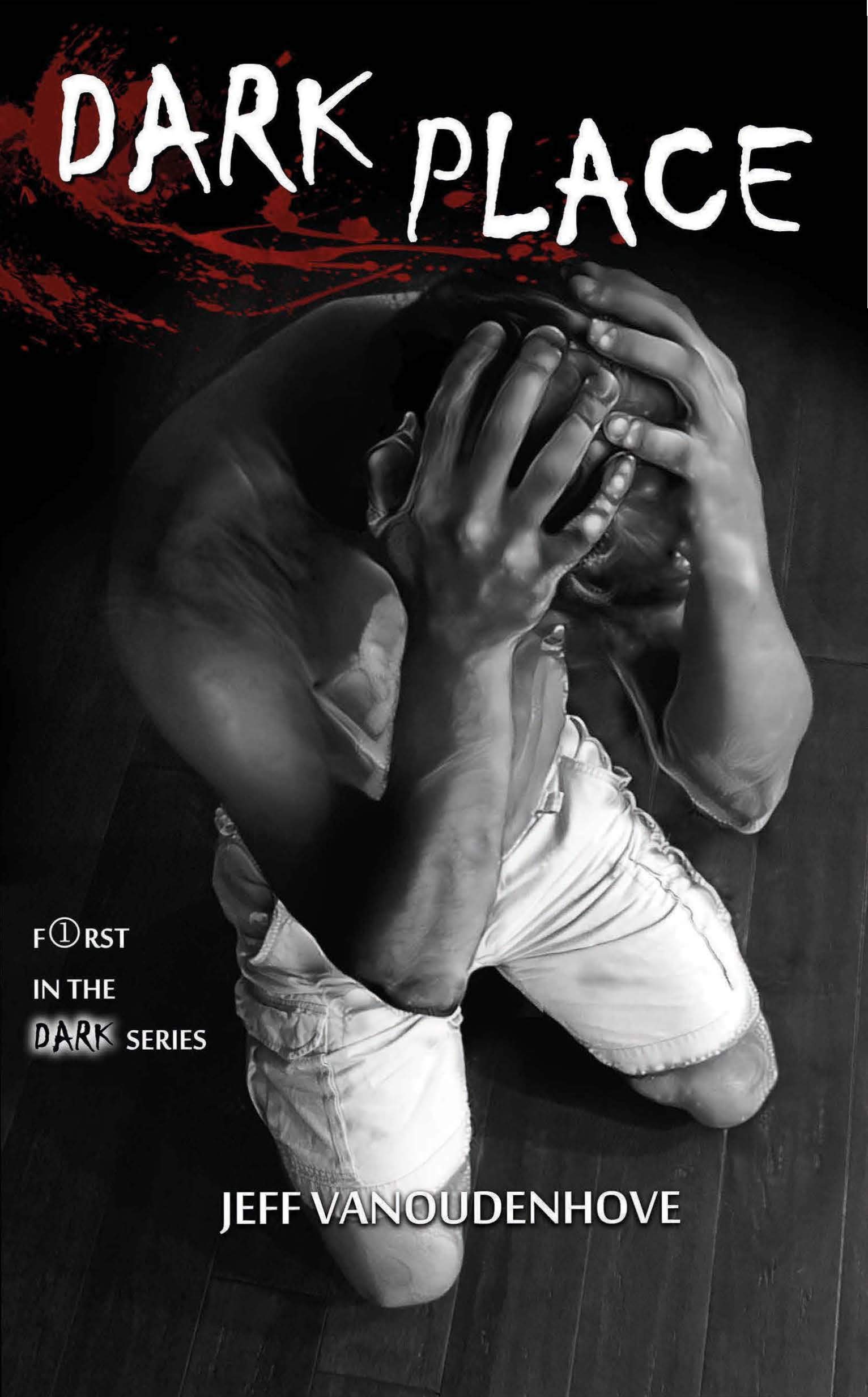 Dark Place (The Dark Series Book 1) by Jeff VanOudenhove | Goodreads
