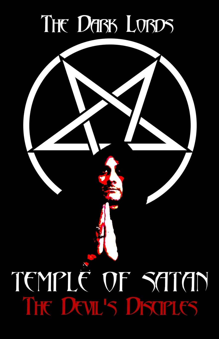 Temple of Satan: The Devil's Disciples by The Dark Lords | Goodreads