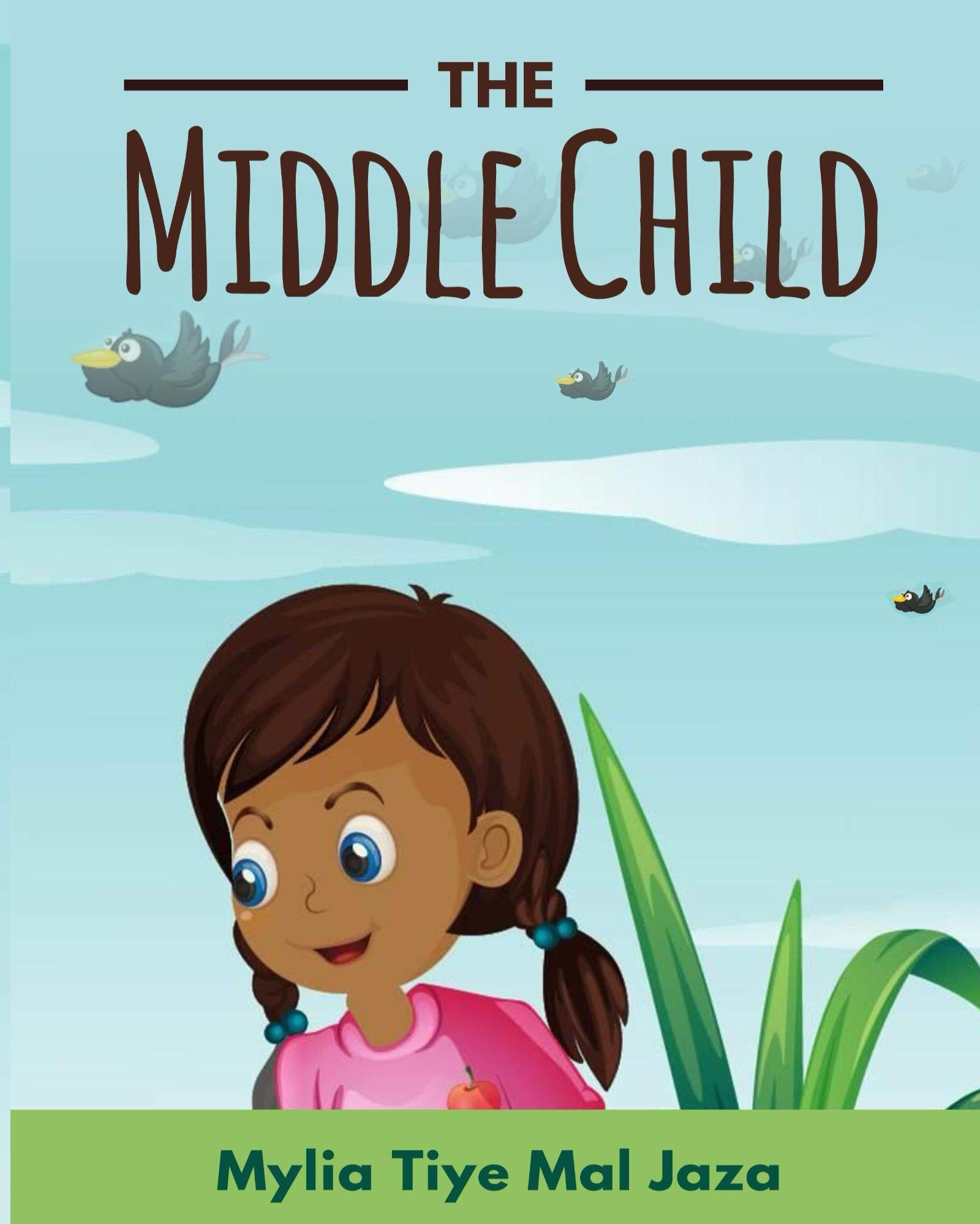 The Middle Child by Mylia Tiye Mal Jaza | Goodreads