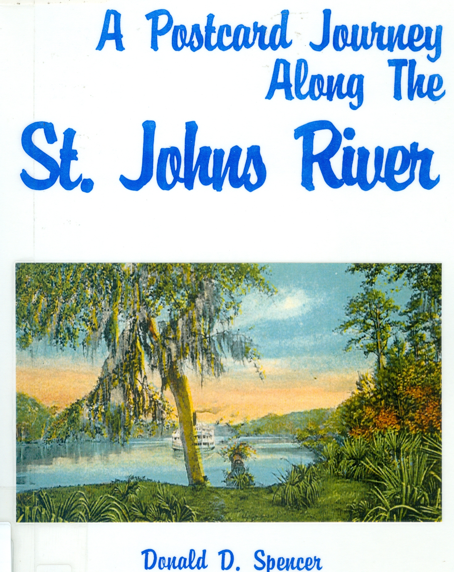 A Postcard Journey Along the St. Johns River by Donald D. Spencer ...