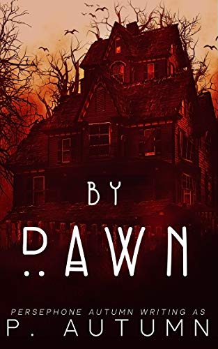 By Dawn by Persephone Autumn | Goodreads