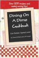 Tawra & Jill's NEW Dining on a Dime Cookbook VOLUME # 2 by Tawra Jean ...